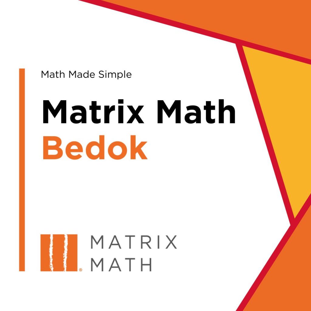 Math Tuition in Bedok (Primary & Secondary) | Matrix Math